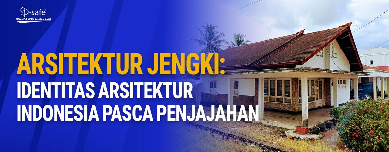 Arsitektur Jengki: Identitas Arsitektur Indonesia Pasca Penjajahan